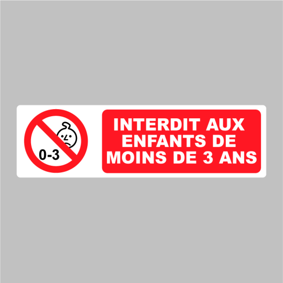 Autocollant Panneau Interdit aux enfants de moins de 3 ans | Zone ...