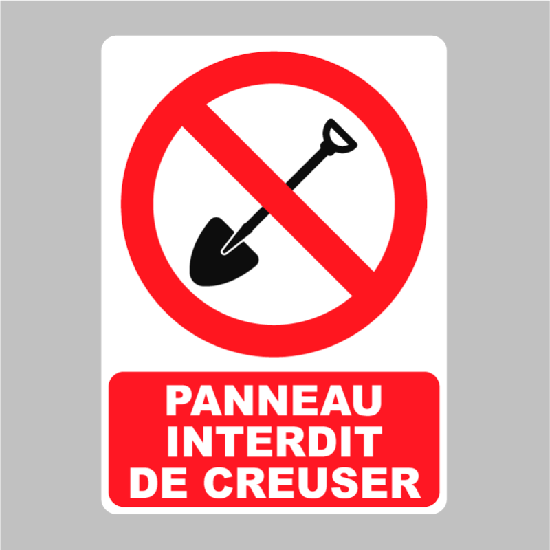 Autocollant Panneau Interdit de creuser | Zone Signaletique Autocollant Panneau Interdit de creuser | Zone Signaletique