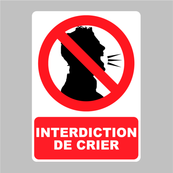 Autocollant Panneau Interdiction De Crier | Zone Signaletique