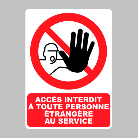 Autocollant Panneau accès interdit à toute personne étrangère au service | Zone Signaletique