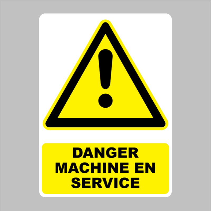 Autocollant Panneau danger machine en service | Zone Signaletique